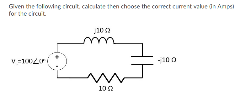 Solved Given the following circuit, calculate then choose | Chegg.com