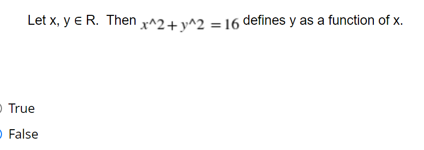 Solved Let x, y E R. Then x^2+y^2 = 16 defines y as a | Chegg.com