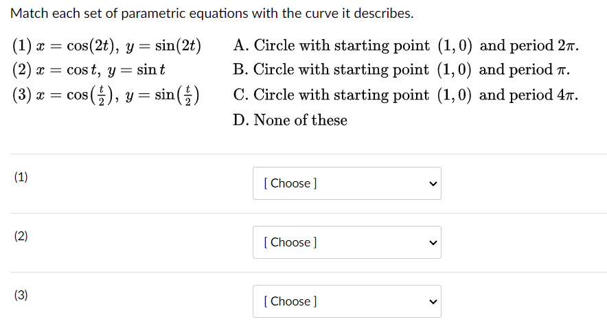 Solved Match each set of parametric equations with the curve | Chegg.com
