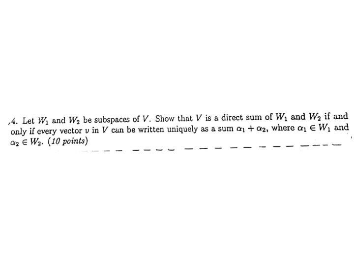 Solved 4. Let W1 and W2 be subspaces of V. Show that V is a | Chegg.com