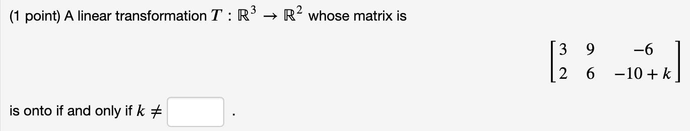 Solved (1 point) A linear transformation T: R3 → R2 whose | Chegg.com