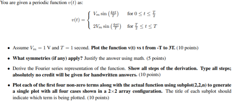 Solved You are given a periodic function v(t) as: msin ( for | Chegg.com