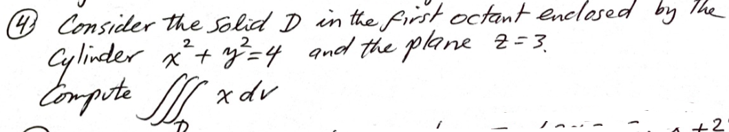 Solved @ Consider the Solid D in the first octant enclosed | Chegg.com