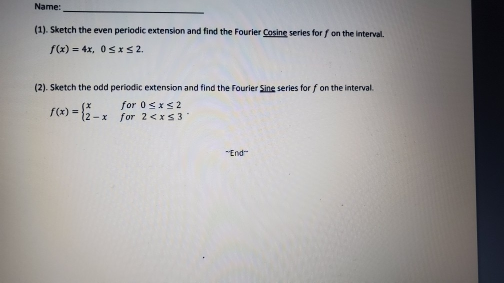 Solved Name: (1). Sketch the even periodic extension and | Chegg.com