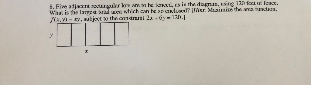 Solved 8. Five adjacent rectangular lots are to be fenced, | Chegg.com