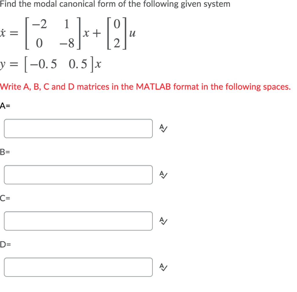 Solved Find the modal canonical form of the following given | Chegg.com