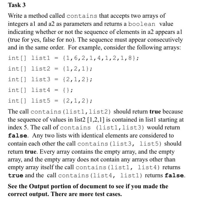 Solved Task 3 Write a method called contains that accepts | Chegg.com