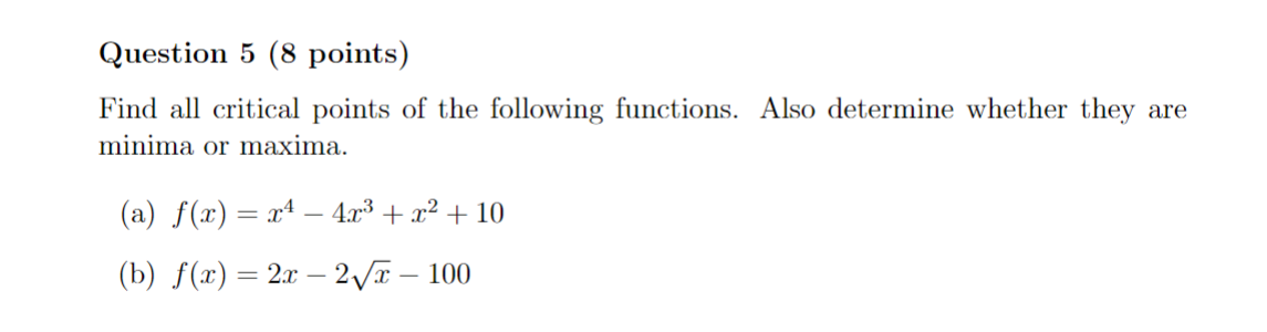 Solved Question 5 (8 points)Find all critical points of the | Chegg.com Solved Question 5 (8 points)Find all critical points of the | Chegg.com