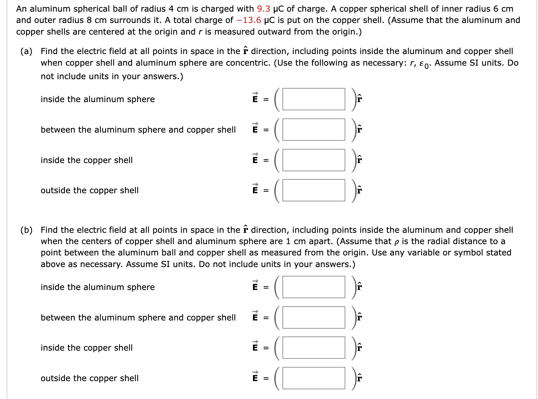 Solved An aluminum spherical ball of radius 4 cm is charged | Chegg.com