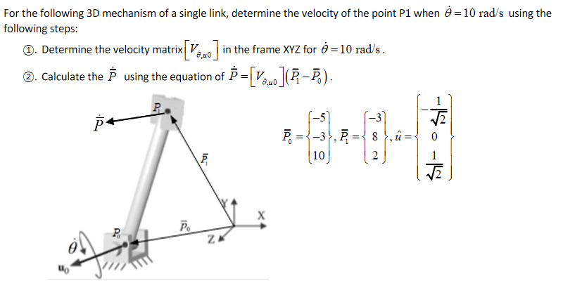Solved For the following 3D mechanism of a single link, | Chegg.com