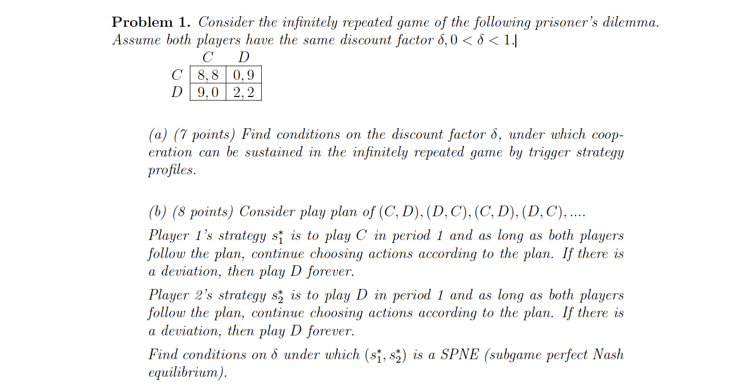 Problem 1. Consider the infinitely repeated game of | Chegg.com