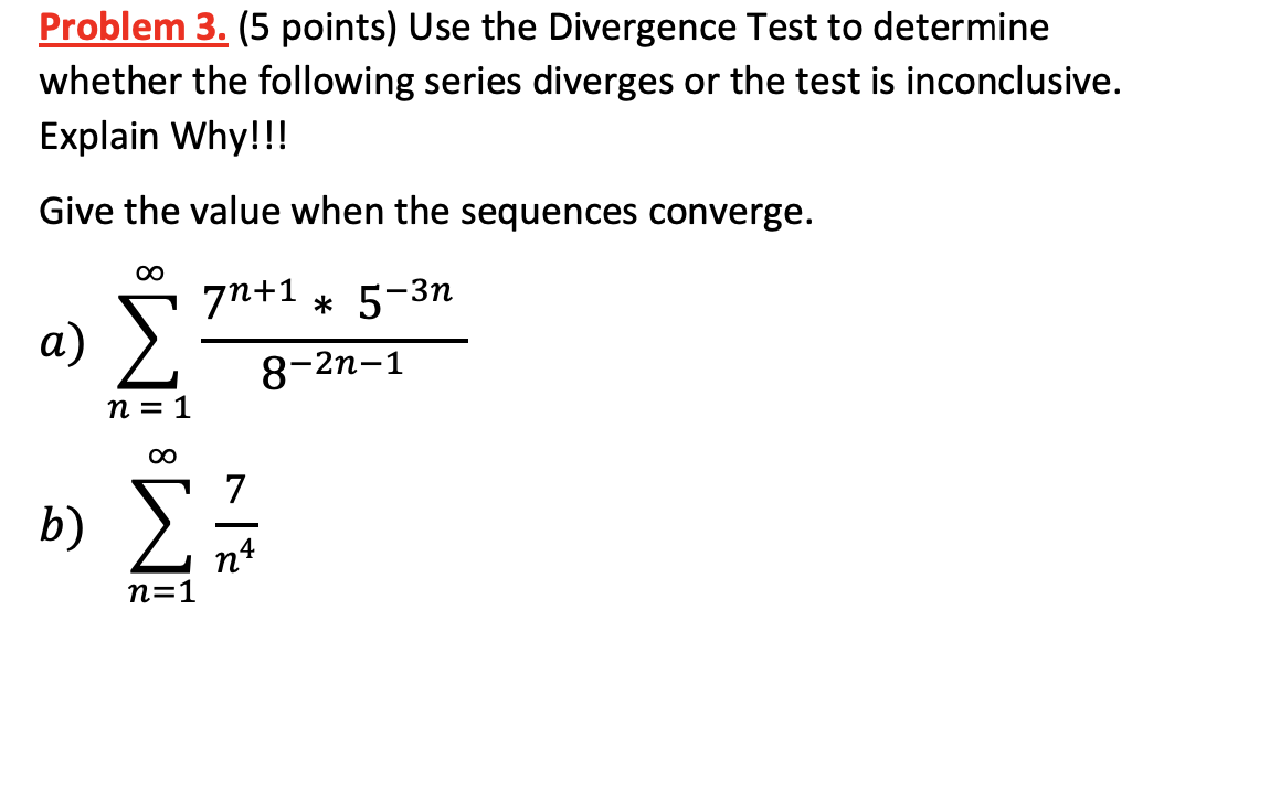 Solved Problem 3. (5 points) Use the Divergence Test to | Chegg.com