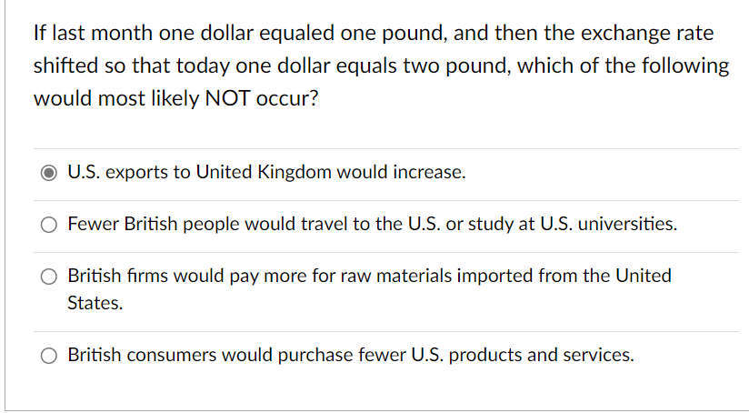 Solved If last month one dollar equaled one pound, and then | Chegg.com