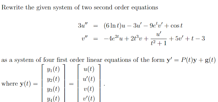 Solved Rewrite the given system of two second order | Chegg.com