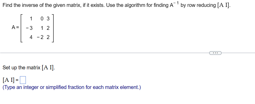 Solved A=⎣⎡1−3401−2322⎦⎤ Set up the matrix [A I]. [AI]= | Chegg.com