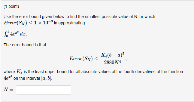 Solved (1 point) Use the error bound given below to find the | Chegg.com