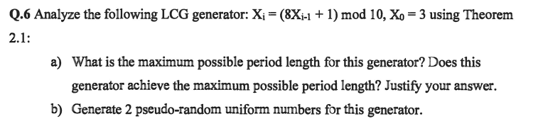 Solved Q.6 Analyze the following LCG generator: | Chegg.com