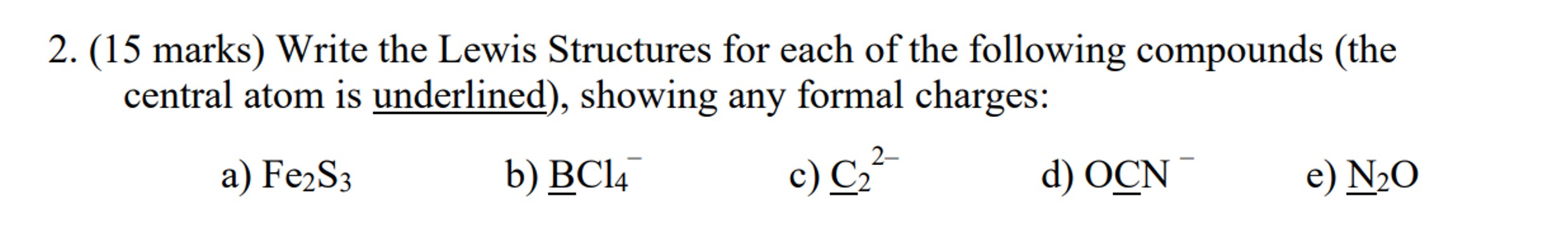 Solved (15 ﻿marks) ﻿Write the Lewis Structures for each of | Chegg.com
