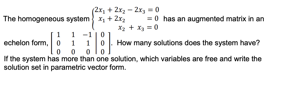 Solved (2x1 + 2x2 – 2x3 = 0 The homogeneous system X1 + 2x2 | Chegg.com