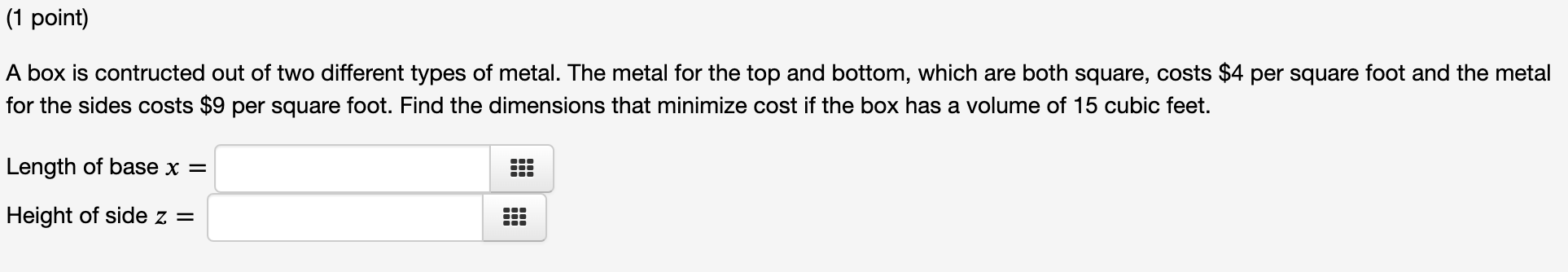 Solved (1 point) A box is contructed out of two different | Chegg.com