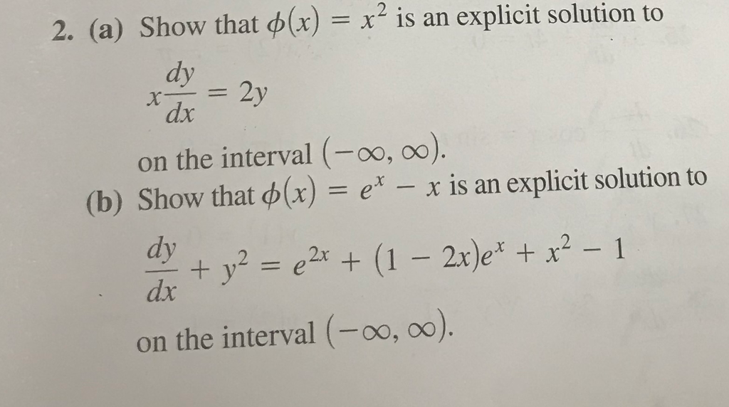 Solved 2. (a) Show that φ(x) = x2 is an explicit solution to | Chegg.com