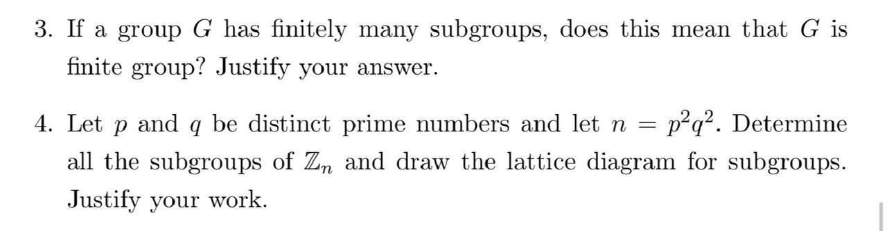 Solved 3. If a group G has finitely many subgroups, does | Chegg.com