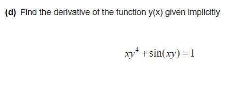 Solved (d) Find the derivative of the function y(x) given | Chegg.com