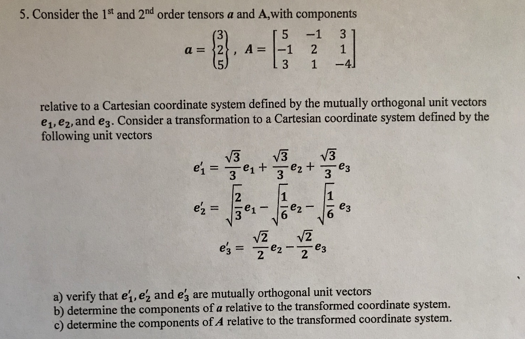 5. Consider the 1st and 2nd order tensors a and | Chegg.com