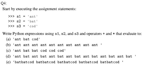 Solved Q4 Start By Executing The Assignment Statements