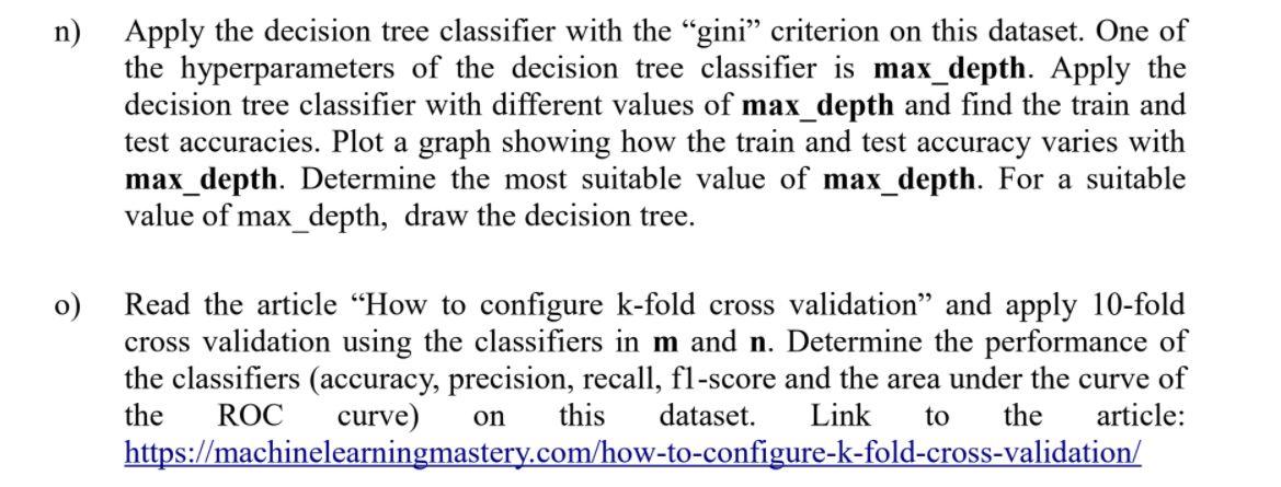 Solved n) Apply the decision tree classifier with the "gini” | Chegg.com