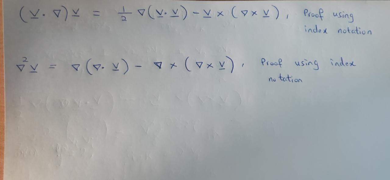 Solved (v⋅∇)v=21∇(v⋅v)−v×(∇×v), Proof using index notation | Chegg.com