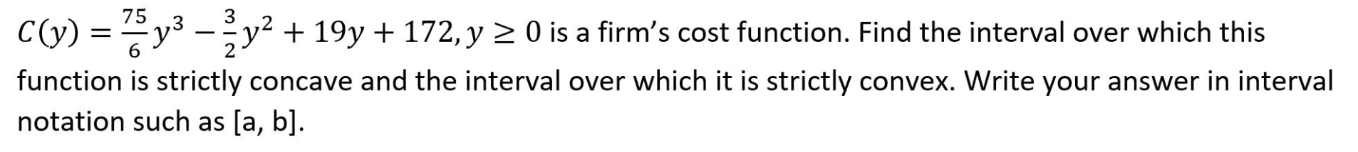 Solved C(y)=675y3−23y2+19y+172,y≥0 is a firm's cost | Chegg.com