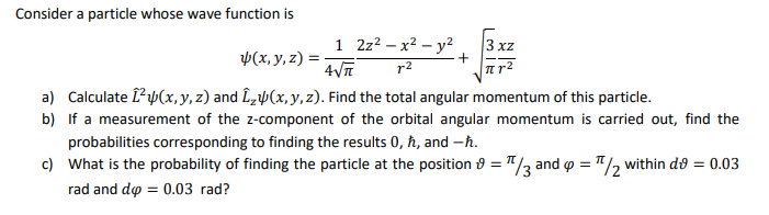 Solved Consider a particle whose wave function is ψ(x, y, | Chegg.com