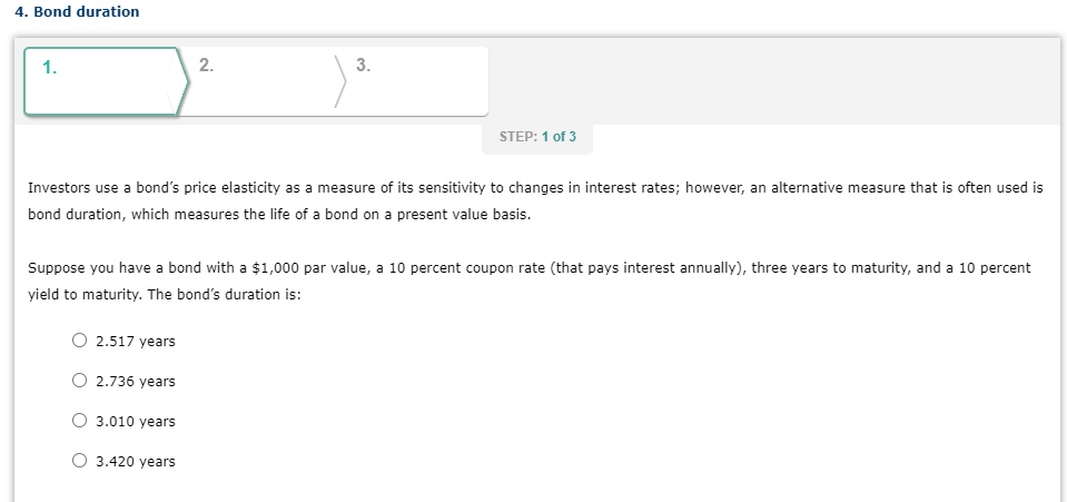 Solved 4. Bond duration 1. 2. 3. STEP: 1 of 3 Investors use | Chegg.com