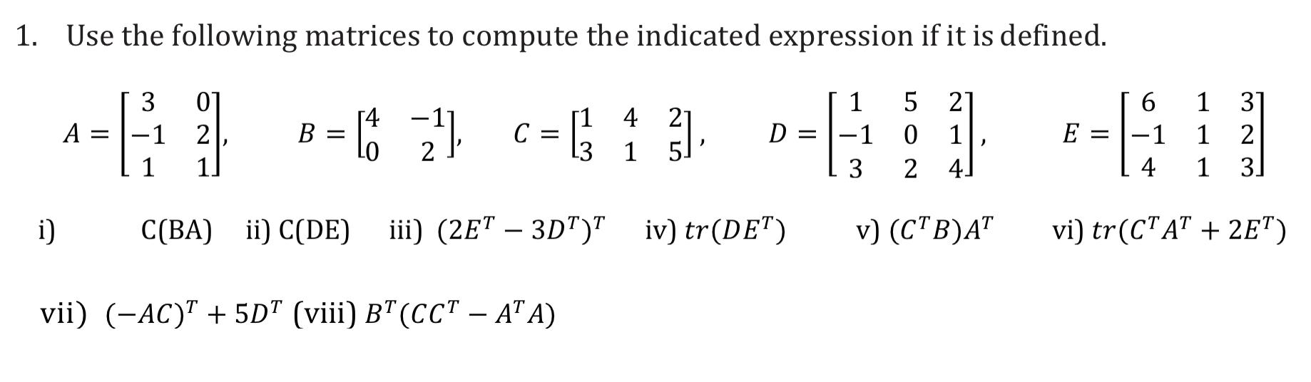 Solved 1. Use the following matrices to compute the | Chegg.com