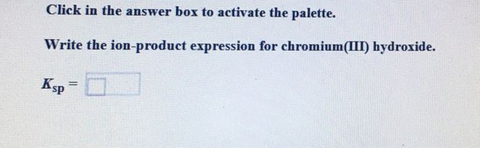 Solved Click in the answer box to activate the palette. | Chegg.com