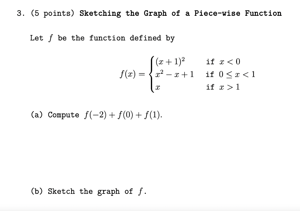 Solved (5 points) Sketching the Graph of a Piece-wise | Chegg.com