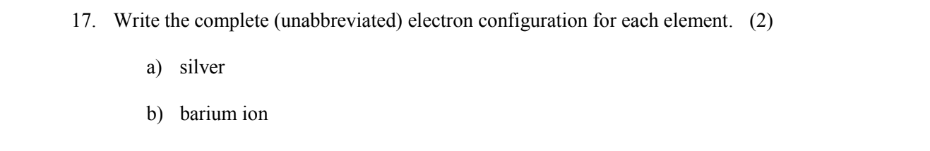 Solved 17 Write The Complete Unabbreviated Electron