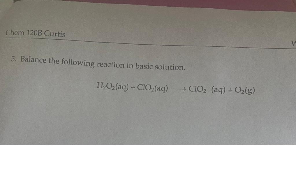 Solved 5. Balance the following reaction in basic solution. | Chegg.com