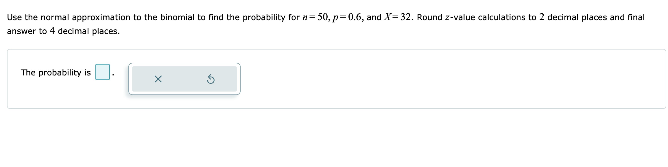 Solved Use the normal approximation to the binomial to find | Chegg.com