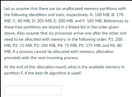 Solved Let us assume that there are six unallocated memory | Chegg.com