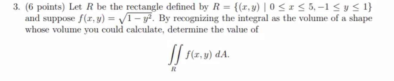 Solved 3. (6 points) Let R be the rectangle defined by R = | Chegg.com