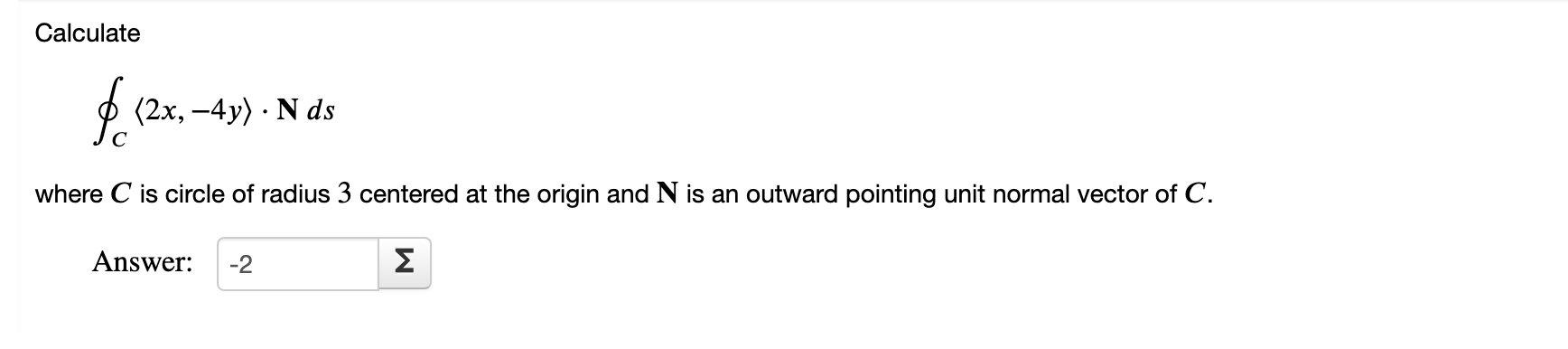 Solved Calculate ${2x, –4y) . Nds where C is circle of | Chegg.com