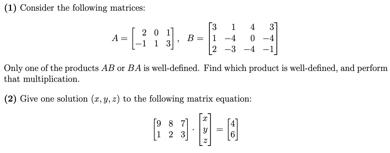 Solved (1) Consider the following matrices: | Chegg.com