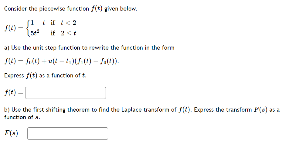Solved Consider the piecewise function f(t) given below. | Chegg.com