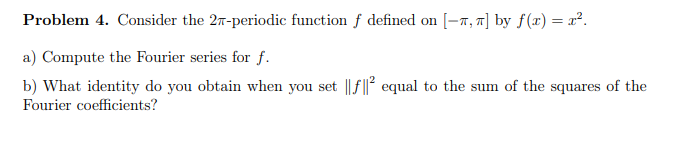 Solved Problem 4. Consider the 27-periodic function f | Chegg.com