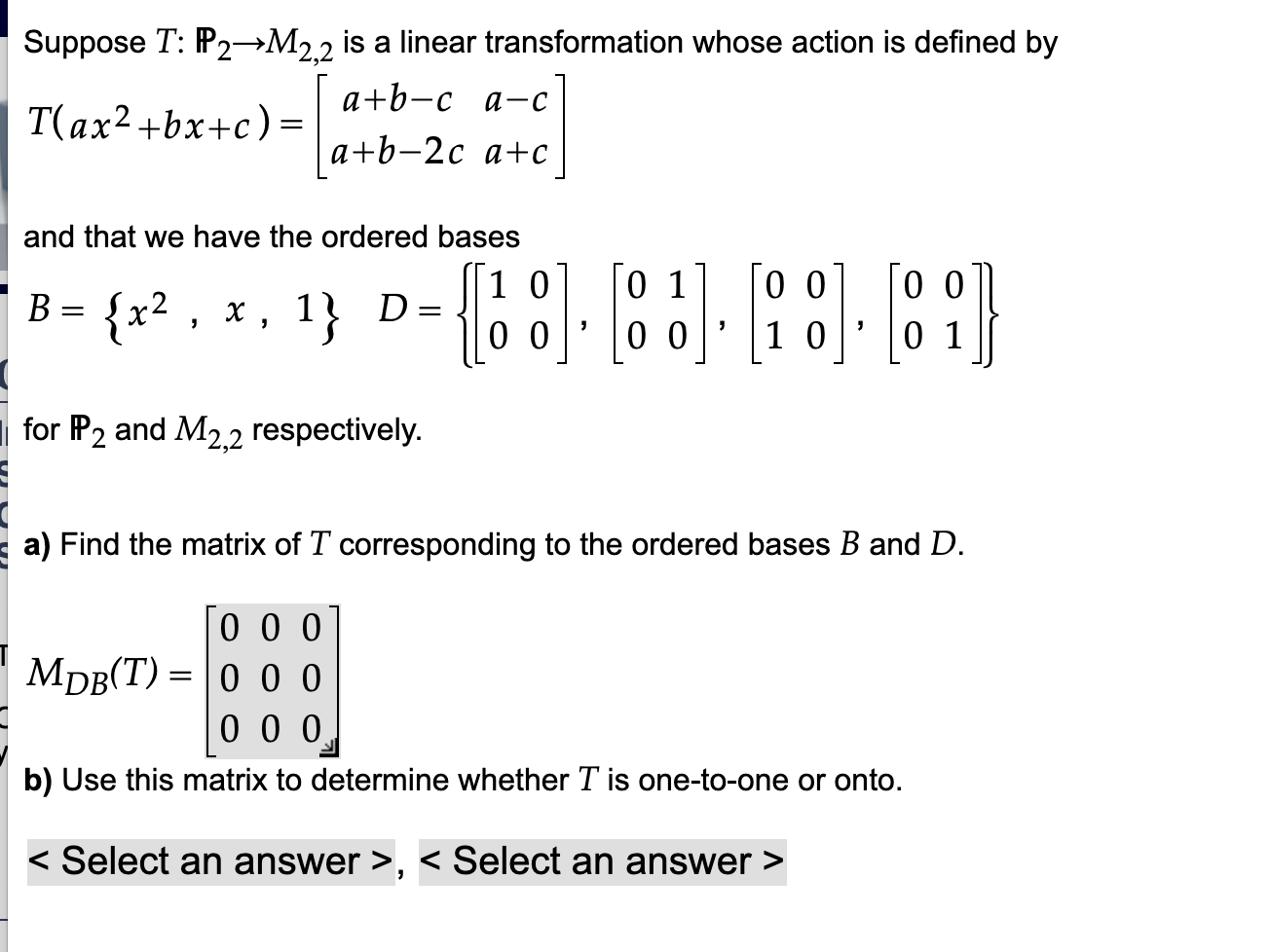 Solved Suppose T: P2-M2,2 is a linear transformation whose | Chegg.com