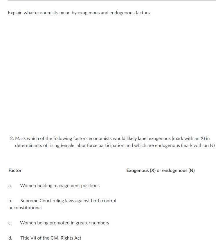 Solved Explain what economists mean by exogenous and | Chegg.com
