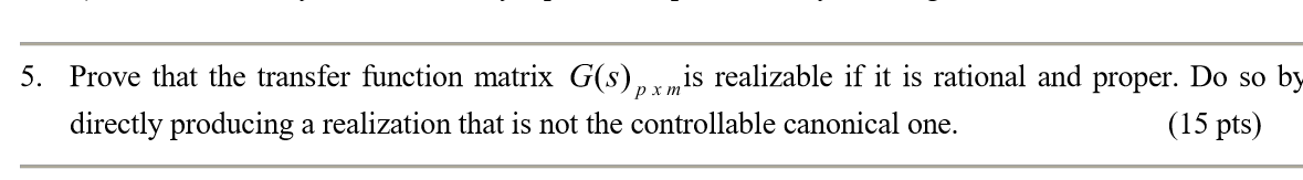 Prove that the transfer function matrix G(s) is | Chegg.com