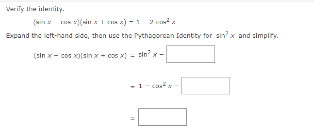 Solved Verify the identity. (sinx−cosx)(sinx+cosx)=1−2cos2x | Chegg.com